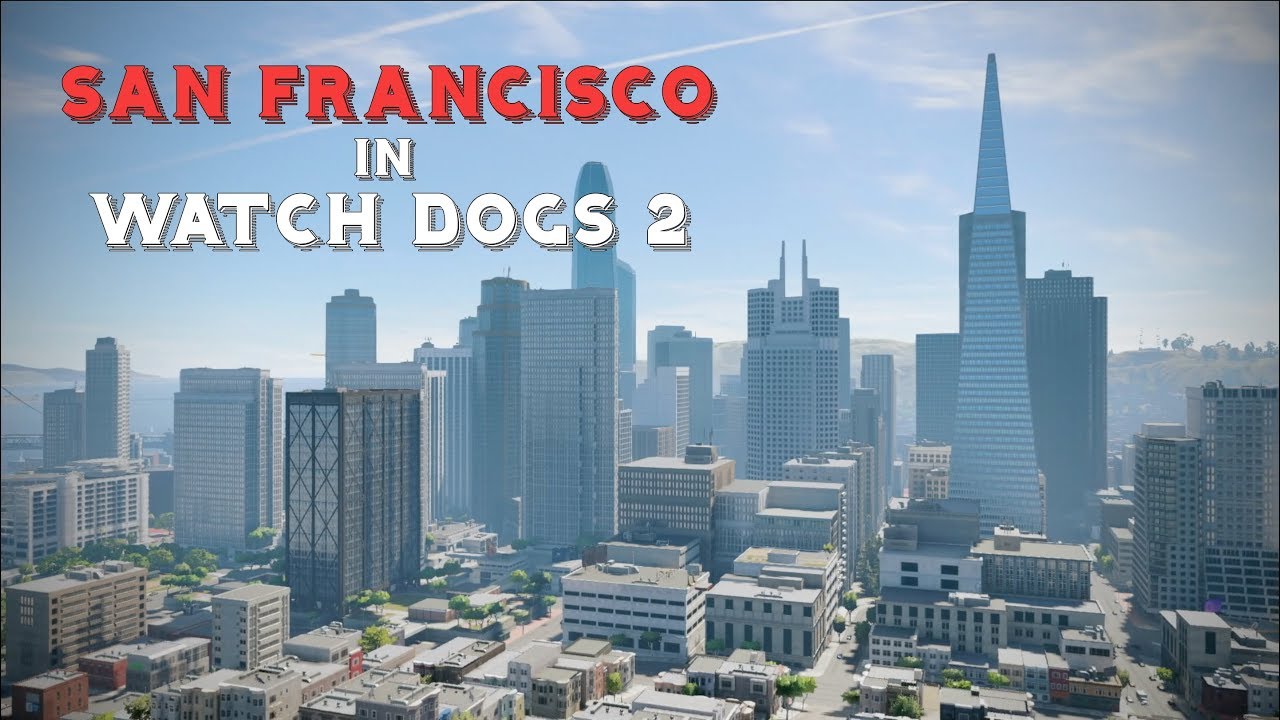 San Francisco in Watch Dogs 2 - YouTube