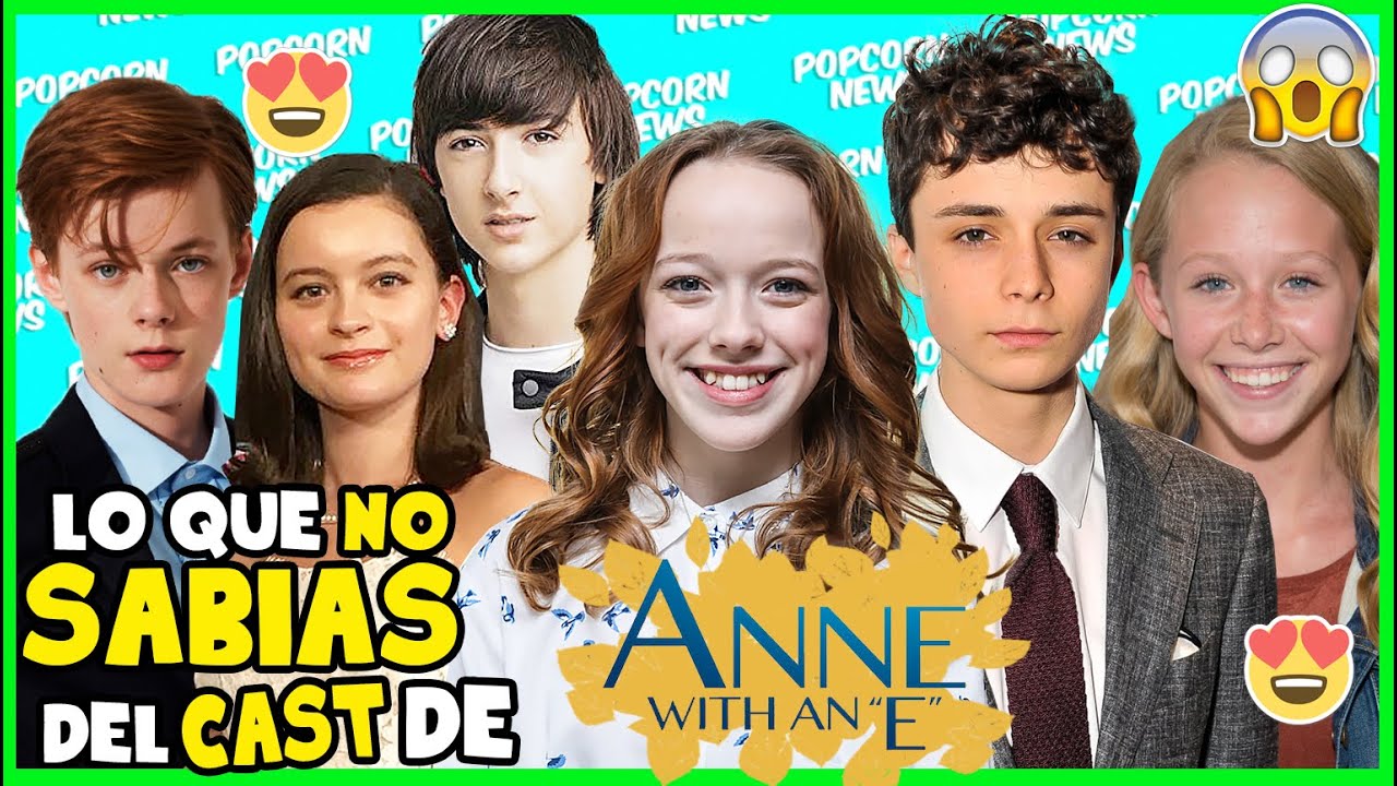 Curiosidades del CAST de ANNE WITH AN E - YouTube