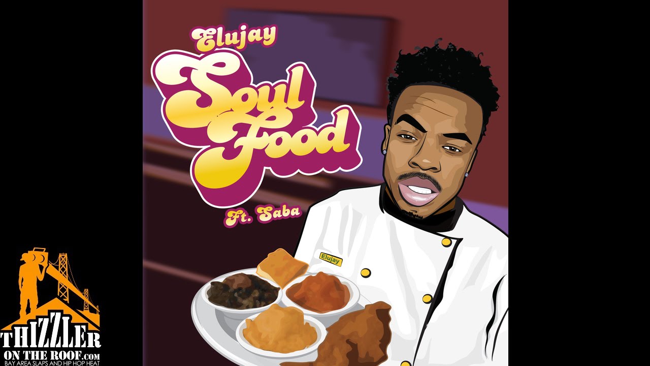 Elujay ft. Saba Pivot - Soul Food [Thizzler.com Exclusive] - YouTube