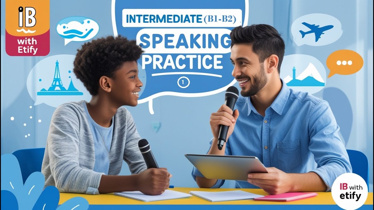 Speaking Practice for Intermediate Students (Suitable for lower MYP ...