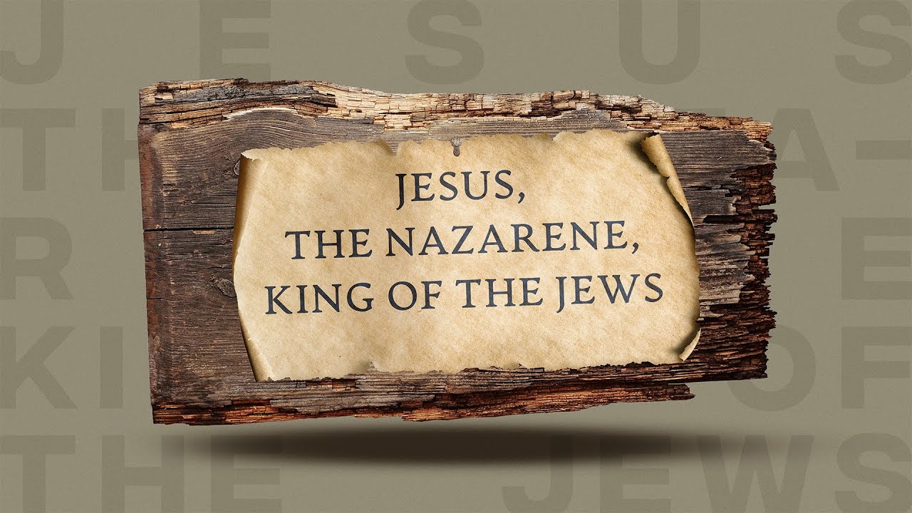 Easter 2025: Jesus, the Nazarene, King of the Jews - YouTube