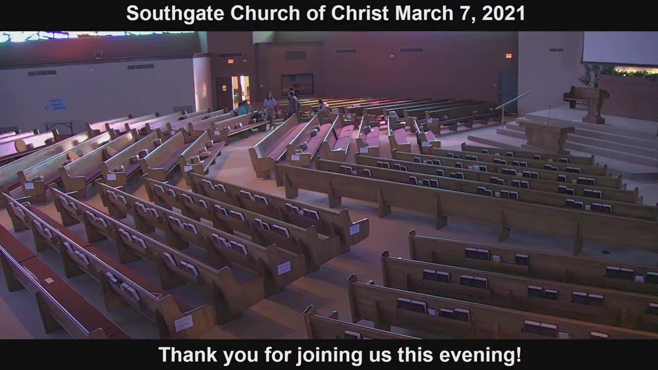 Southgate Church of Christ March 7, 2021 - PM Service - YouTube