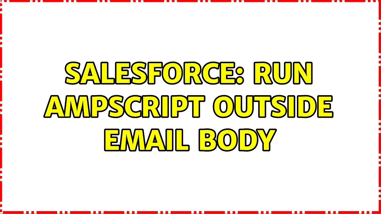 Salesforce Run Ampscript Outside Email Body Youtube