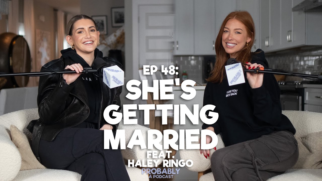Ep 48: She's Getting Married feat. Haley Ringo - Probably A Podcast ...