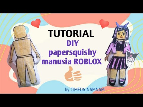 Tutorial DIY papersquishy manusia Roblox - YouTube