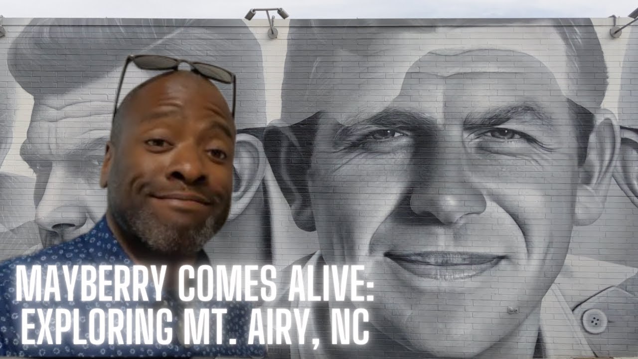 Exploring Mount Airy: Real-Life Mayberry & The Andy Griffith Show ...