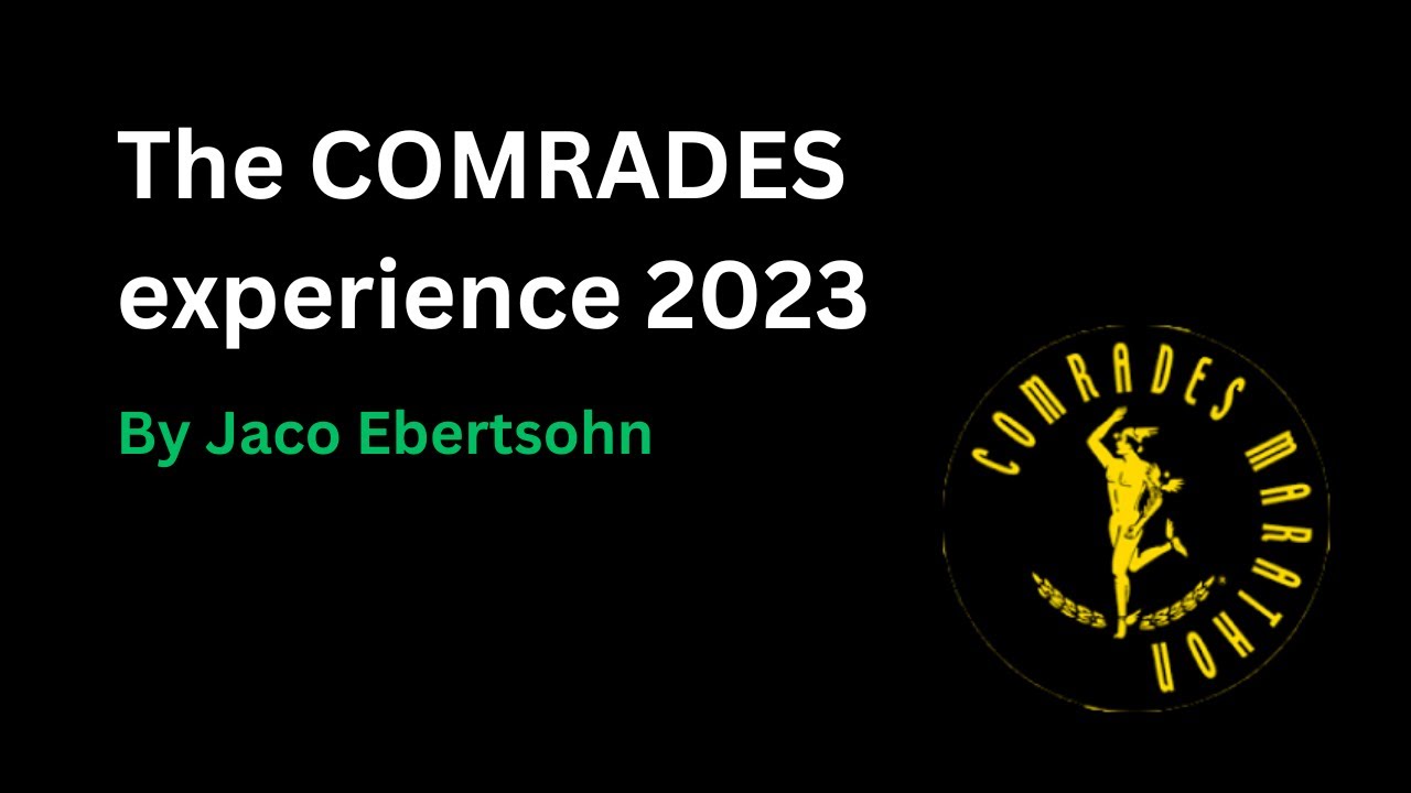 The Comrades experience 2023 - YouTube
