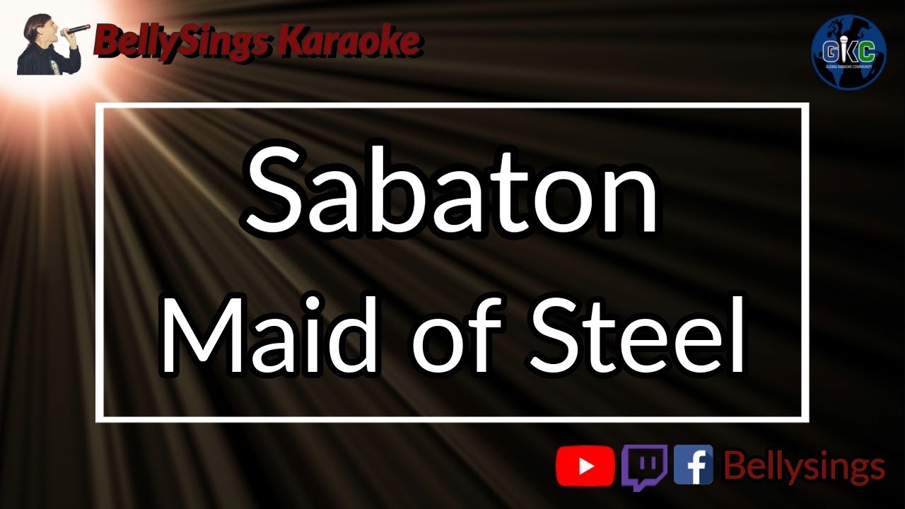 Sabaton - Maid of Steel (Karaoke) - YouTube