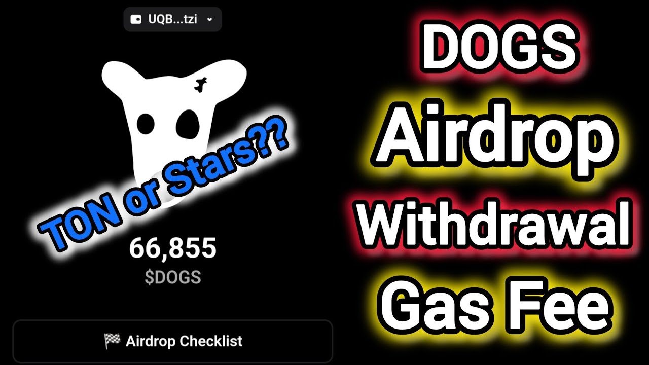Dogs Airdrop Update: Ton or Stars for Dogs Gas Fee | How to Withdraw ...