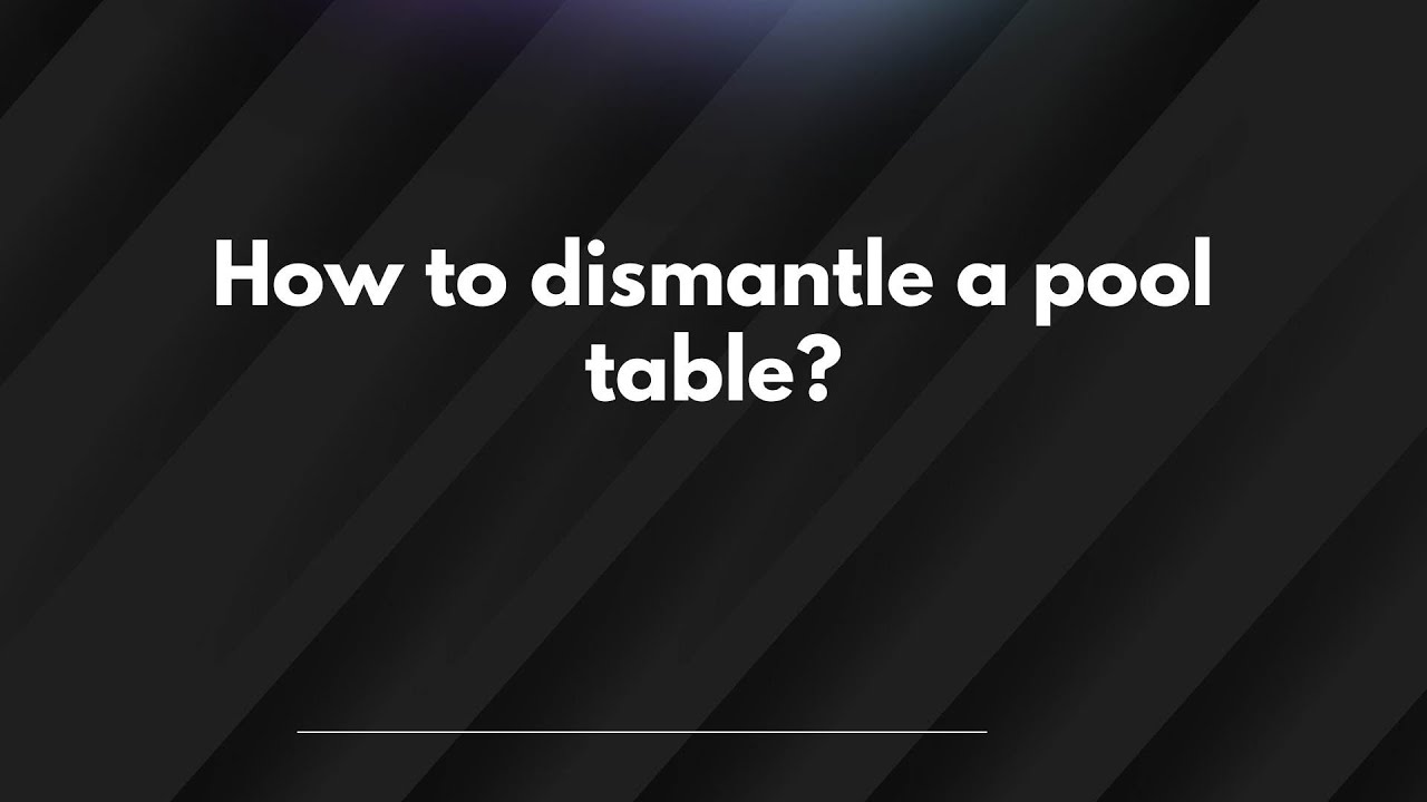 How to dismantle a pool table? - YouTube