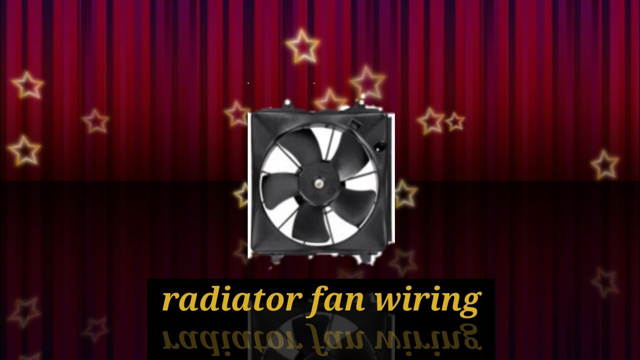 Radiator fan wiring diagram 👌👌👌👇👇👇👇 - YouTube