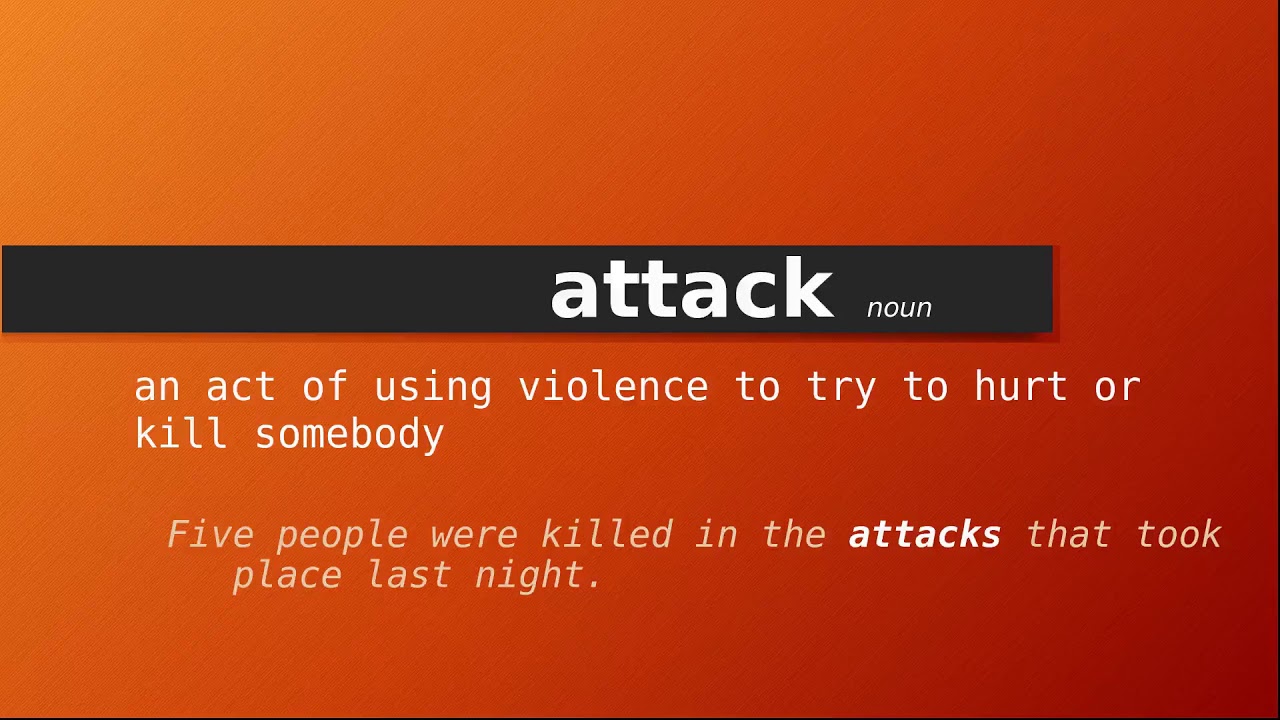 Attack Meaning Of Attack Definition Of Attack Pronunciation Of attack-meaning-of-attack-definition-of-attack-pronunciation-of
