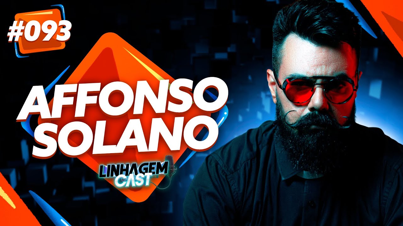 ENTREVISTA COM AFFONSO SOLANO | LINHAGEM CAST #93 - YouTube