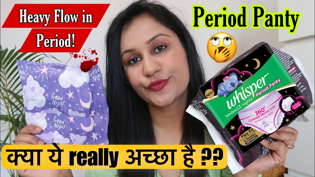 Whisper Period Panty For Heavy Flow Nights || Heavy Flow in Periods ...