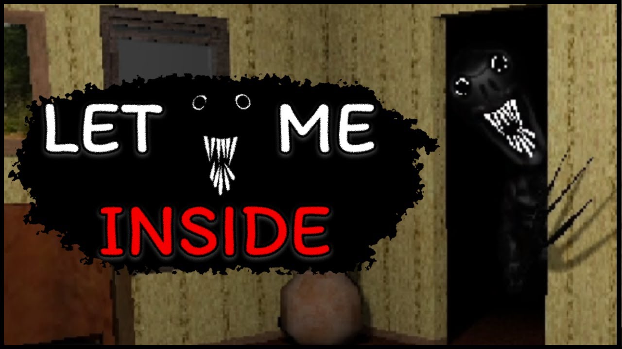 Let Me Inside - Indie Horror Game - No Commentary - YouTube