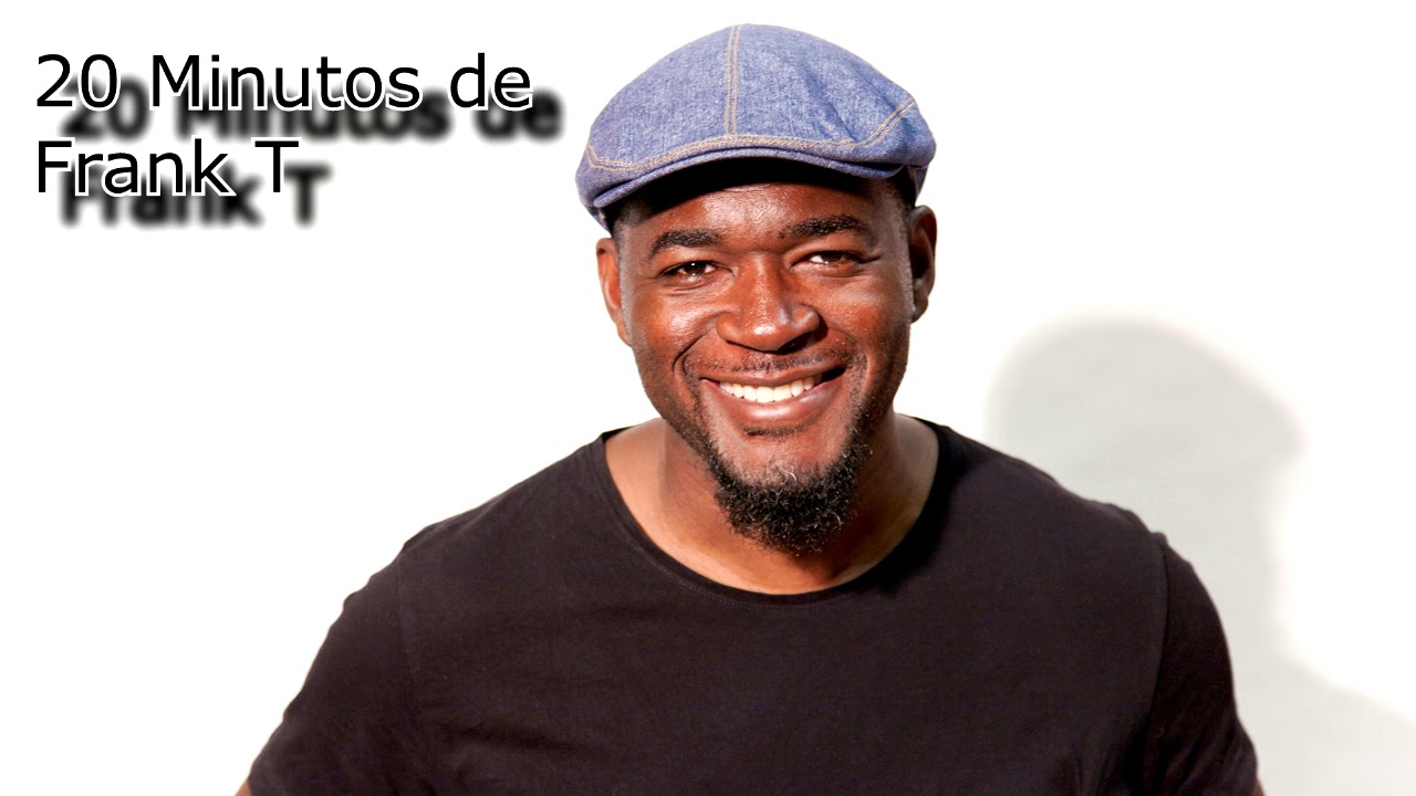 20 Minutos de Frank T [Recopilación] - YouTube