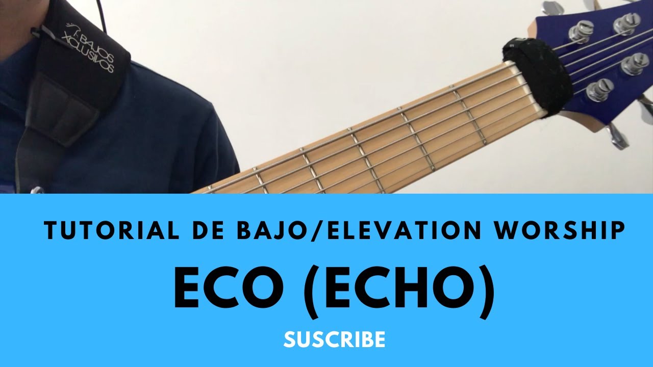 Tutorial de BAJO | ECO (ECHO) I Elevation worship - YouTube