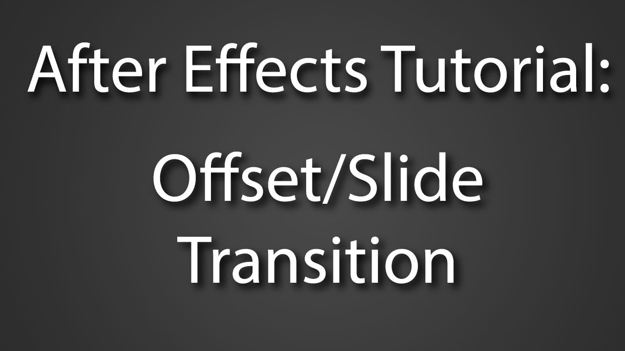 After Effects Tutorial: Offset/Slide Transition - YouTube