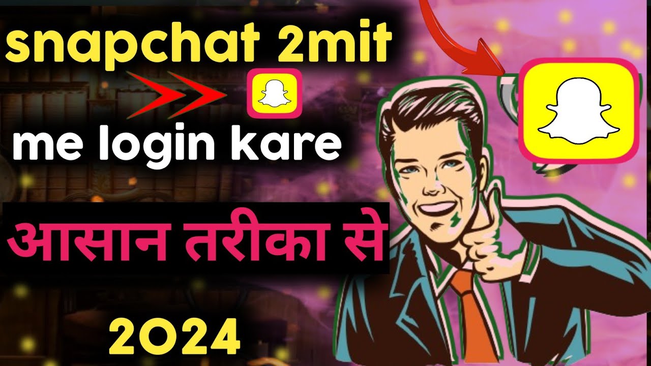 Snapchat 2mit me Login Kaise Kare New Id 2024 || How To Snapchat 2mit ...