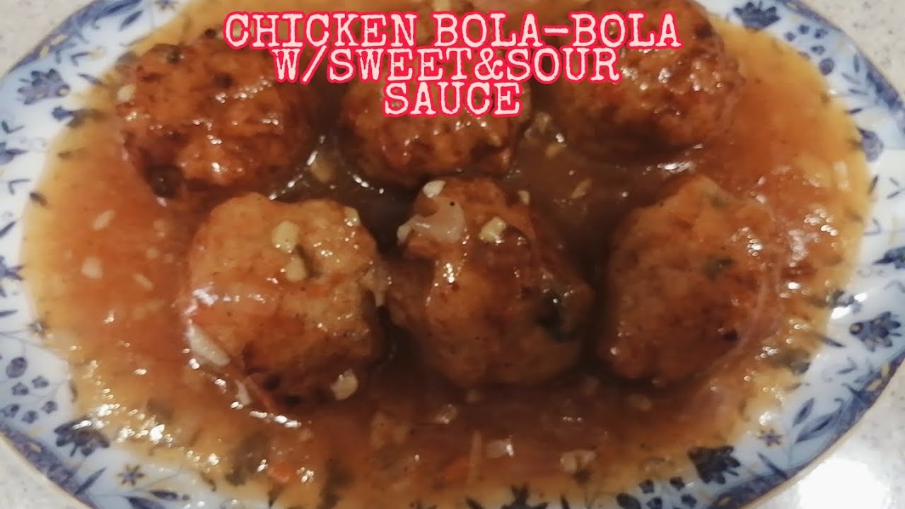 Chicken Bola-Bola w/ sweet&sour sauce/Pinoy style recipe/SECUYA FAMILY ...