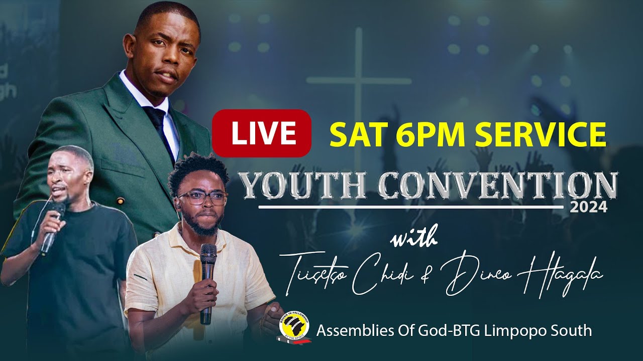 AOG-BTG LIMPOPO SOUTH Youth Convention 24' | 6PM | Tiisetso Chidi ...