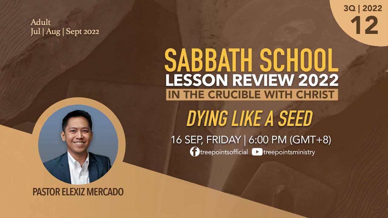 DYING LIKE A SEED | Sabbath School Lesson 12 | 3Q 2022 - YouTube