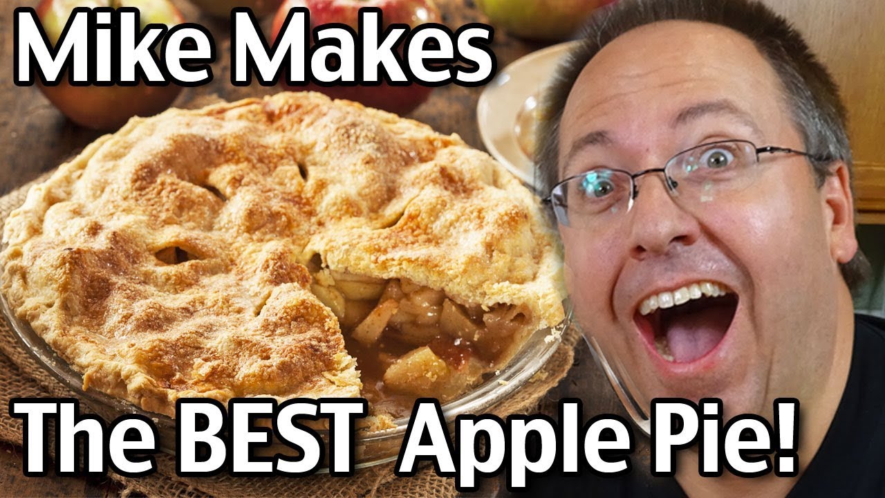 Mike Makes Our Best Homemade Apple Pie Recipe From Scratch! - YouTube