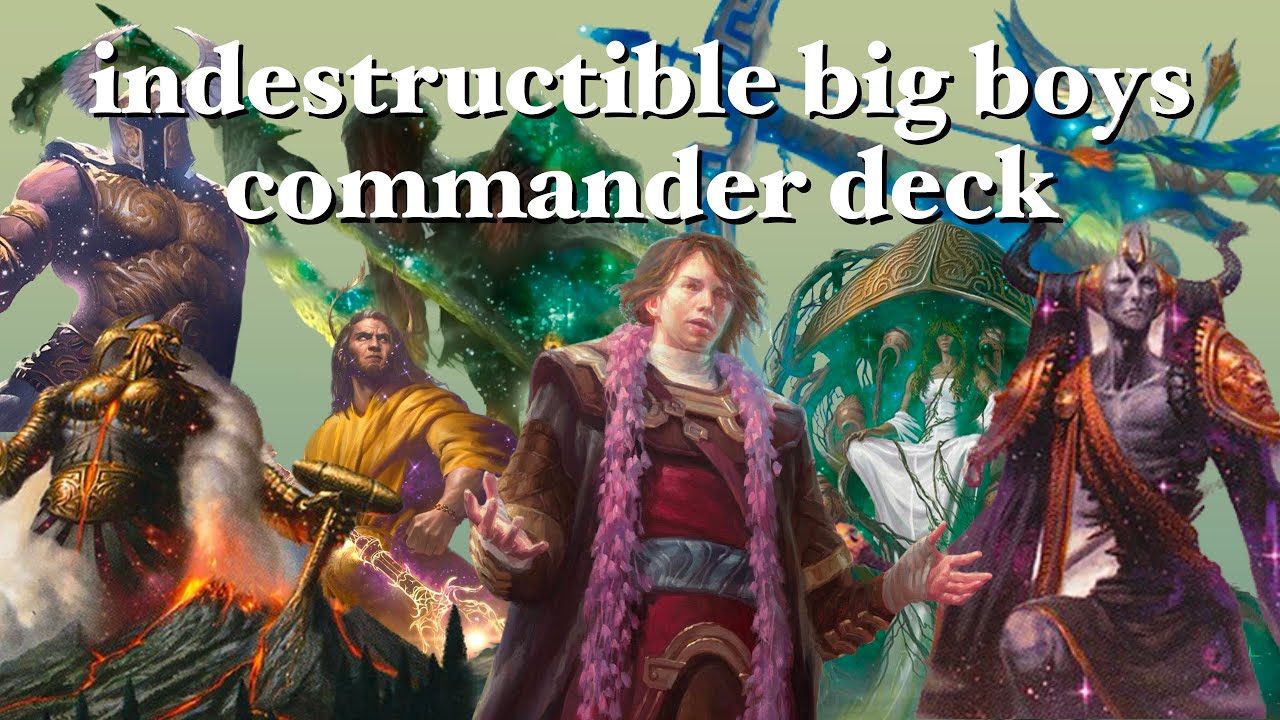 Indestructible Big Boys Commander Deck - YouTube