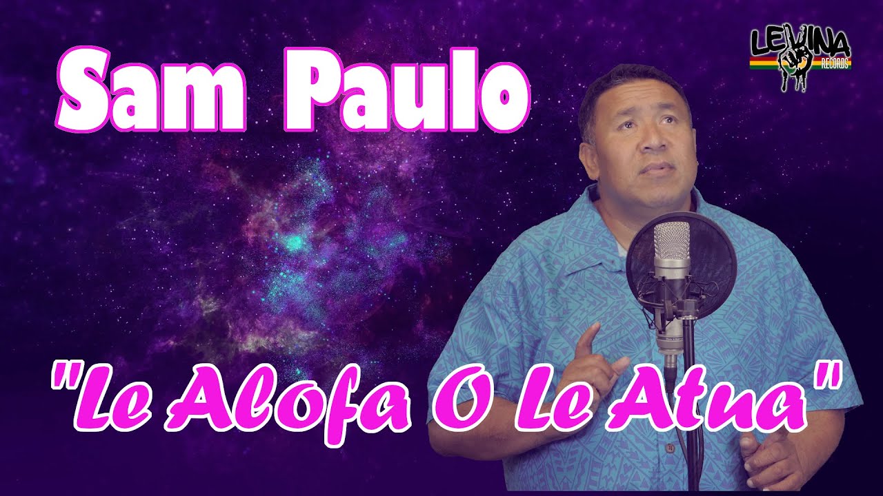Sam Paulo - Le alofa o le Atua - YouTube