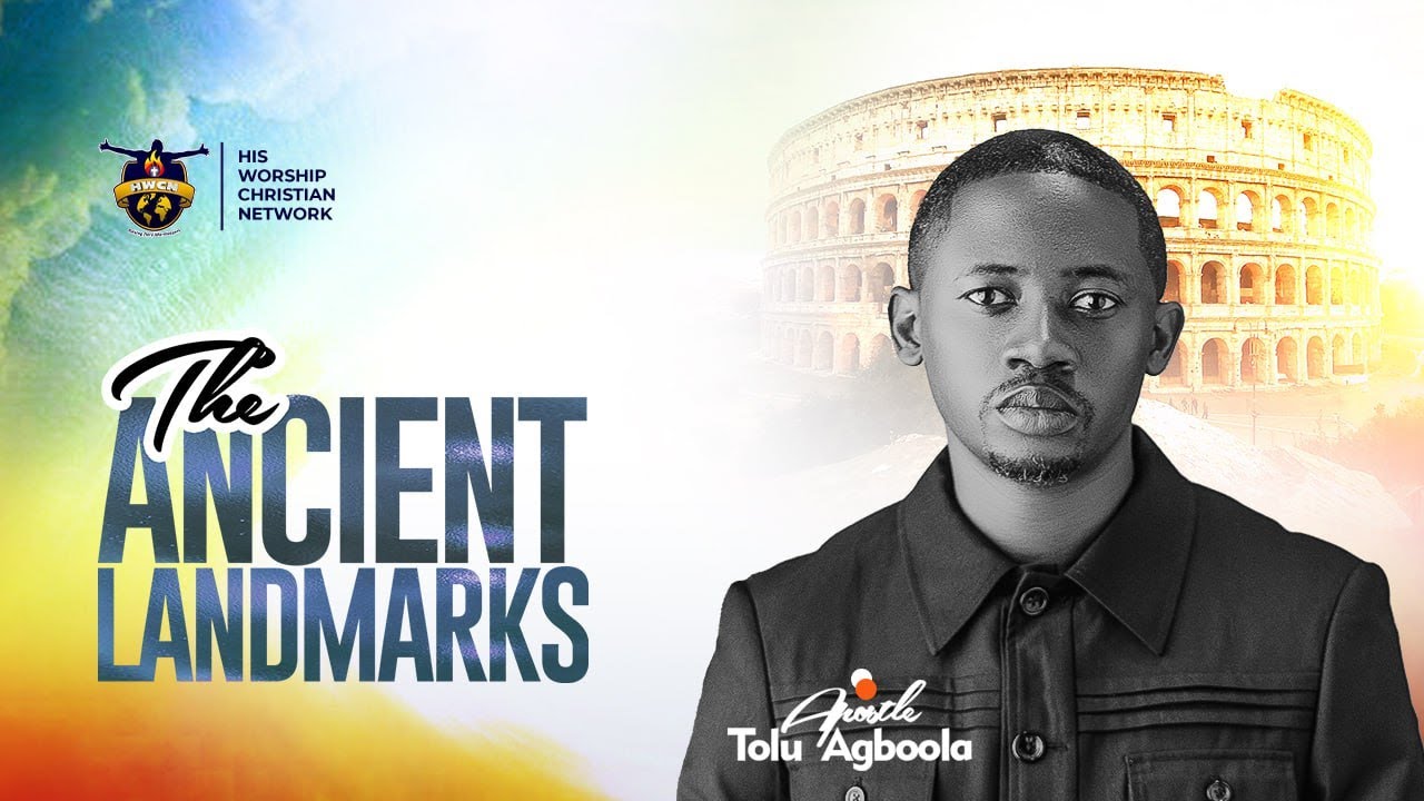 THE ANCIENT LANDMARKS II APOSTLE TOLU AGBOOLA II 12th Nov. 2023. - YouTube