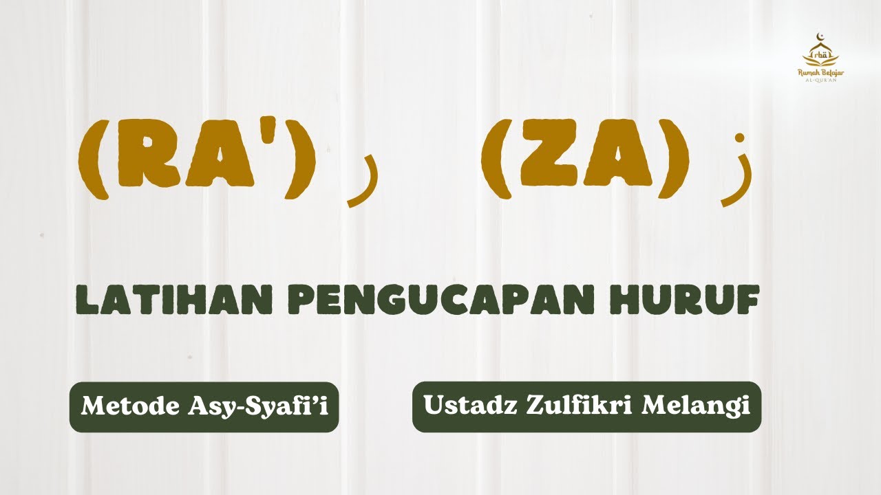 LATIHAN PENGUCAPAN HURUF RA DAN ZA DENGAN HUKUM BACAAN IKHFA | Ustadz ...