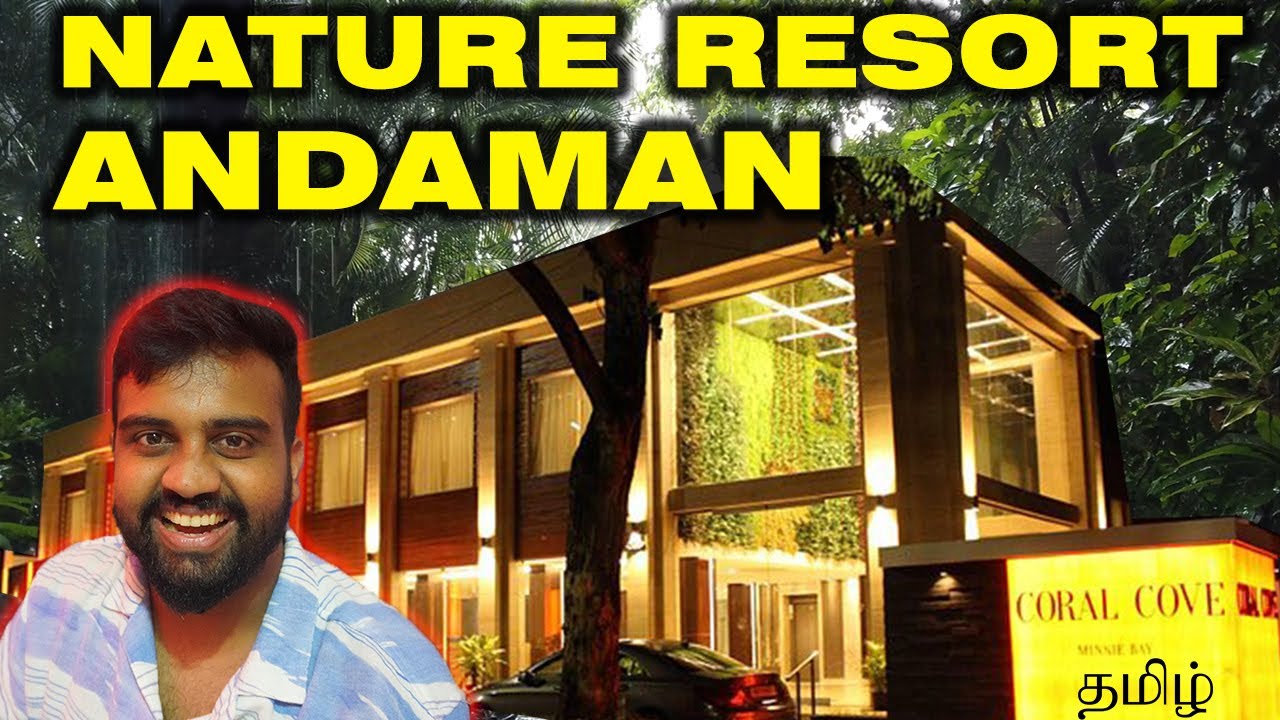 RESORT TOUR / Port Blair / Sea Shell Coral Cove / அந்தமான் / Luxury ...