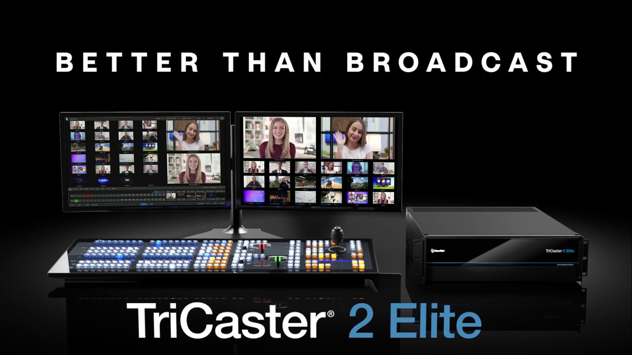 The next generation of visual storytelling - NewTek TriCaster 2 Elite ...