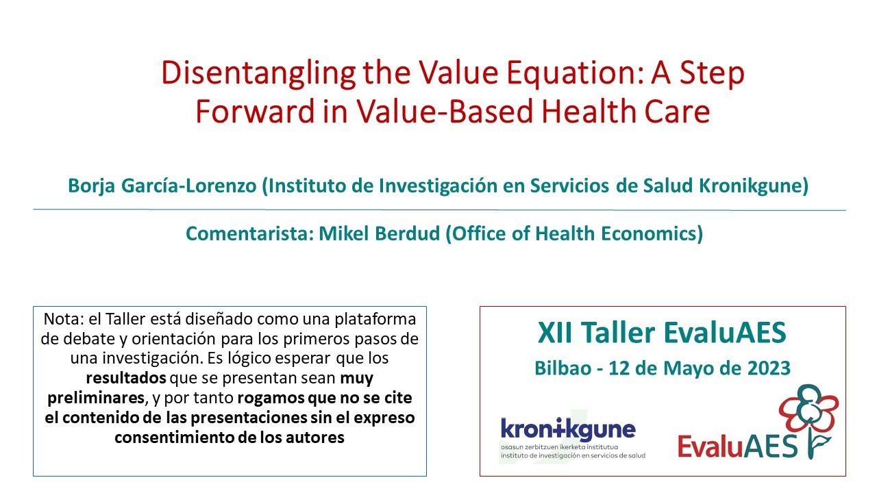 “Disentangling the Value Equation: A Step Forward in Value-Based Health ...