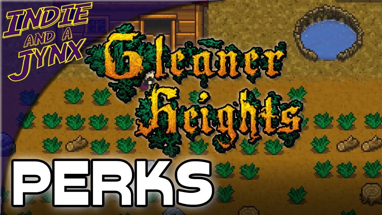 Gleaner Heights Gameplay | A Look at all 35 Perks - YouTube