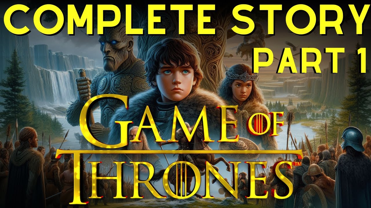 Complete History of Game of Thrones Explained in Chronological Order ...