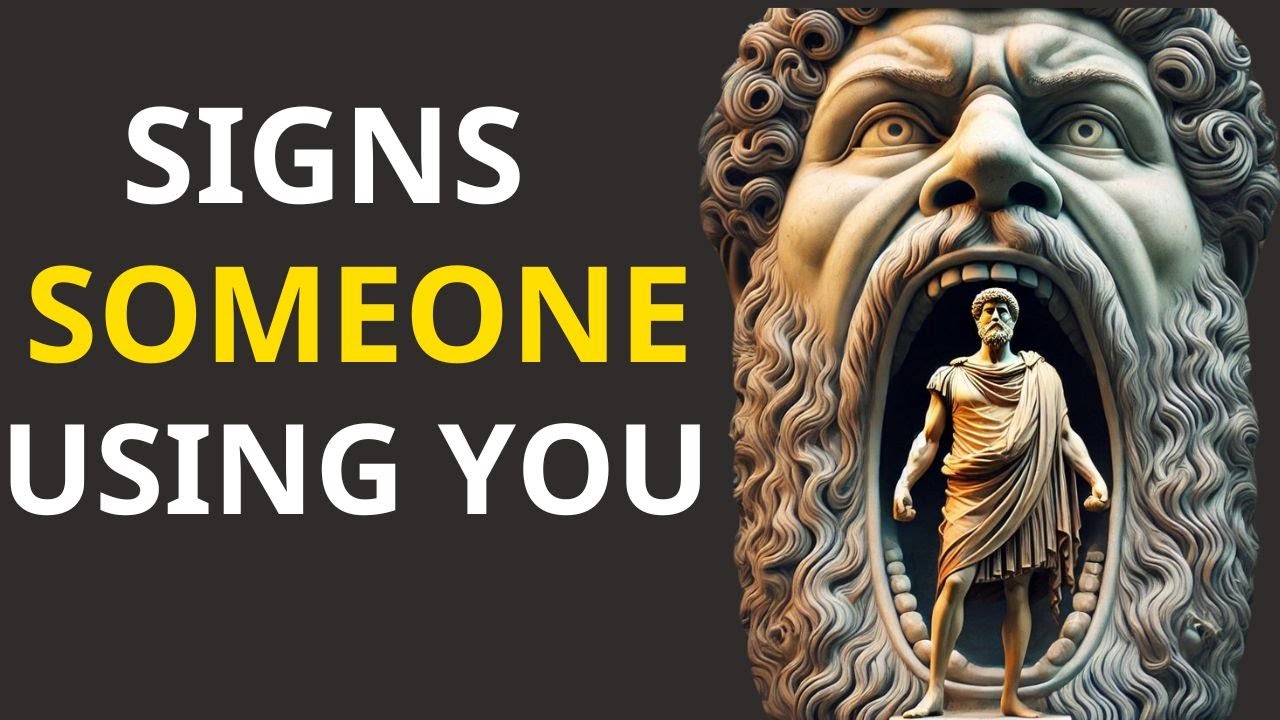 9 Signs Someone is Using You in a Relationship |Stoic Excellence| - YouTube