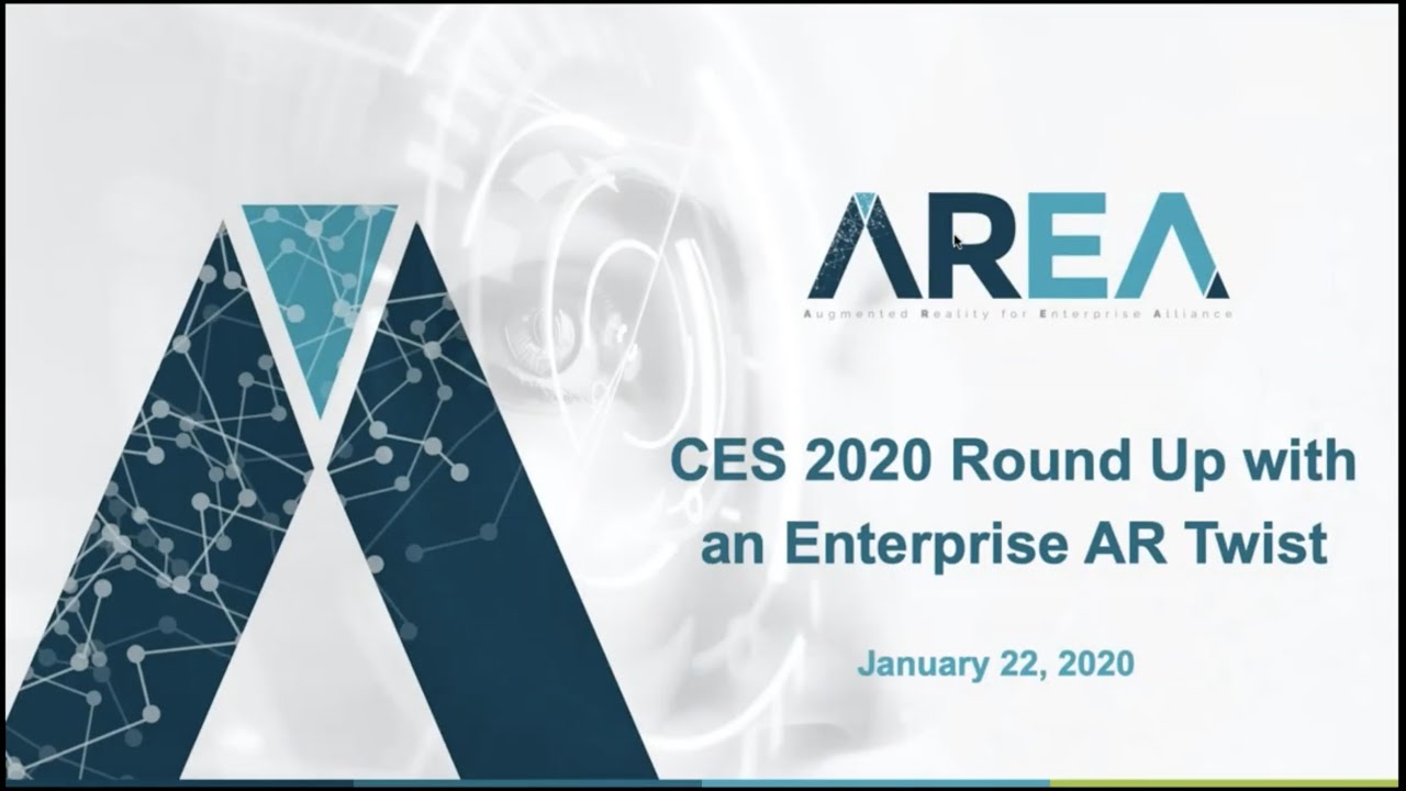 AREA Research Committee Webinar CES 2020 Round Up with an Enterprise AR ...