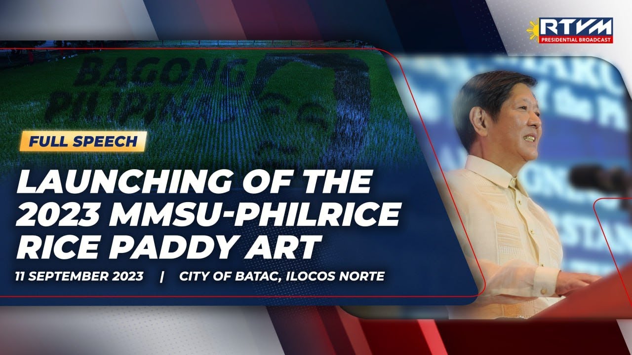 Launching of the 2023 MMSU-PhilRice Rice Paddy Art (Speech) 09/11/2023 ...