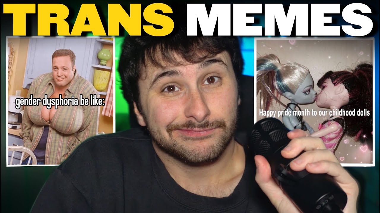 Trans Guy reacts to the funniest trans memes - YouTube