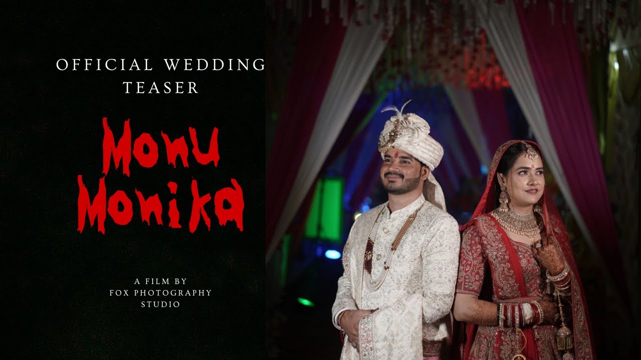 Monu X Monika || Latest Wedding Teaser 2025 || FOX Photography Studio ...