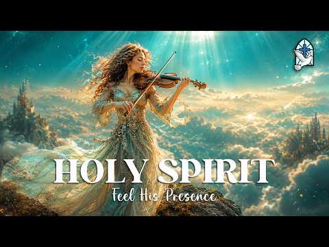 Soaking Worship Instrumental 🕊️ HOLY SPIRIT ~ Peaceful Violin Prayer Music