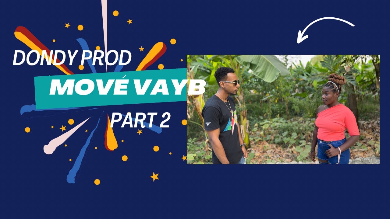 MOVE VAYB PATI 2 | Dje you | Myriame | Dondy Production | - YouTube