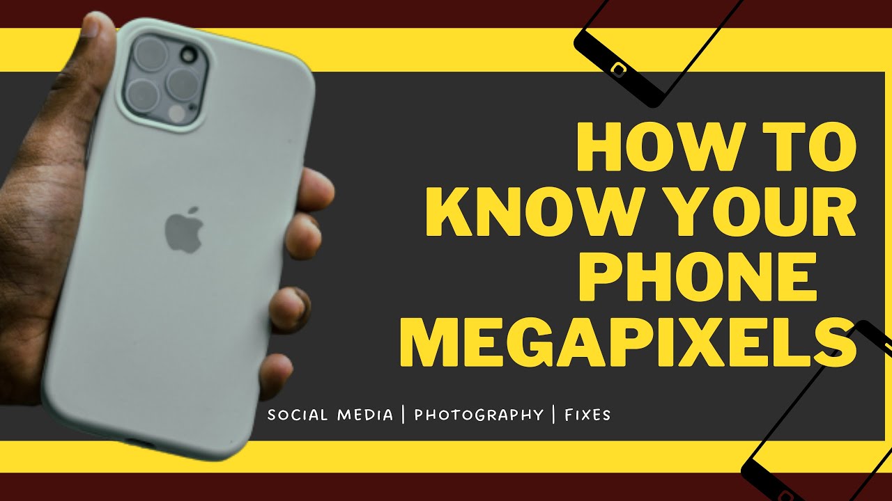 How to Know the Megapixel of your Phone - YouTube