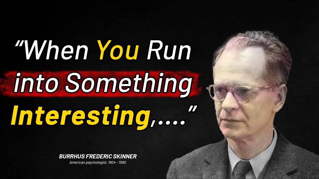 Burrhus Frederic Skinner Quotes | Best Quotes of Burrhus Frederic ...