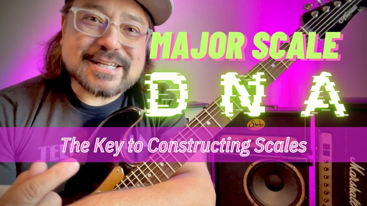 Major Scale DNA The Key to Scale Construction | Guitar Lesson ...