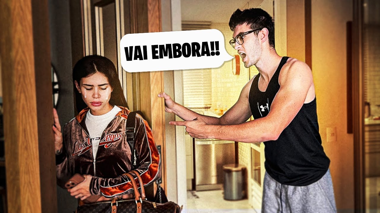Expulsei Minha Namorada De Casa Youtube