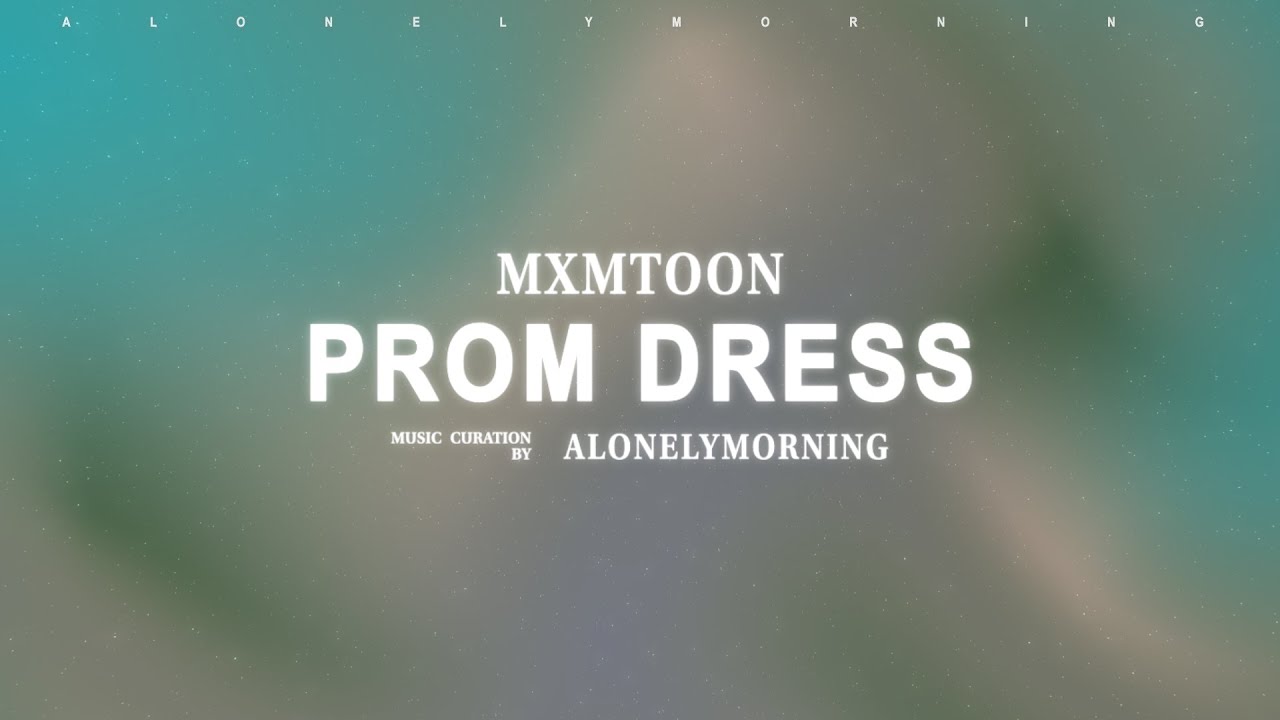 mxmtoon - prom dress (Lyrics) - YouTube
