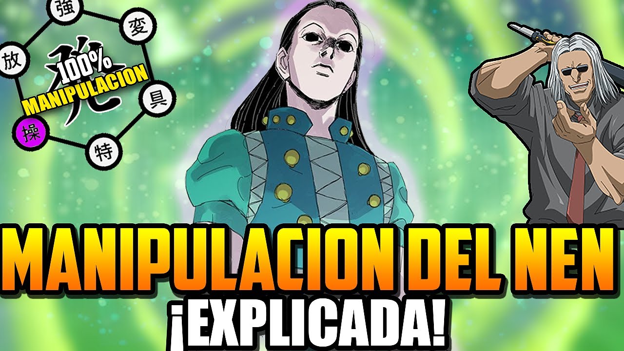 MANIPULACION DEL NEN EXPLICADA - ANALISIS A LOS 6 tipos de AURA de HxH ...