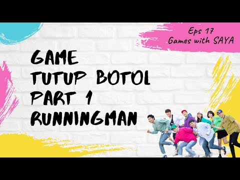 Eps.17 (Game tutup botol part.1 Runningman)-with SAYA - YouTube